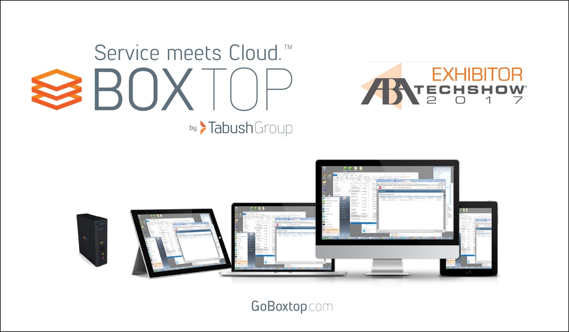 Tabush Group Showcases BOXTOP™ Cloud IT Solution for Law Firms at ABA ...